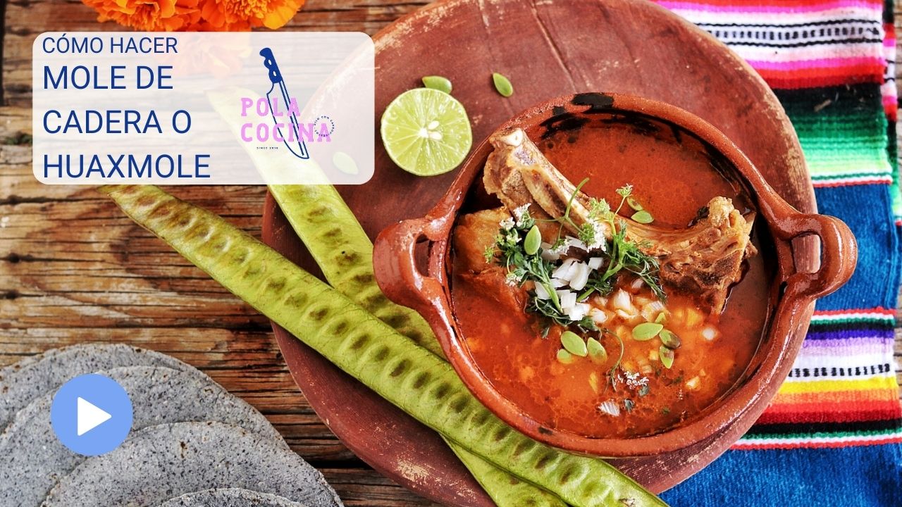 Mole de caderas o huaxmole de chivo receta tradicional